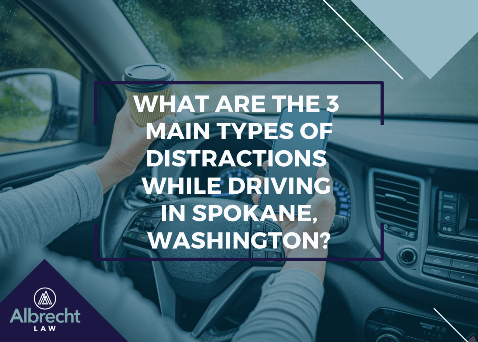 What Are the 3 Main Types of Distractions While Driving in Spokane ...